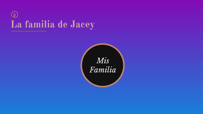 La familia de Jacey by Jacey Martin on Prezi