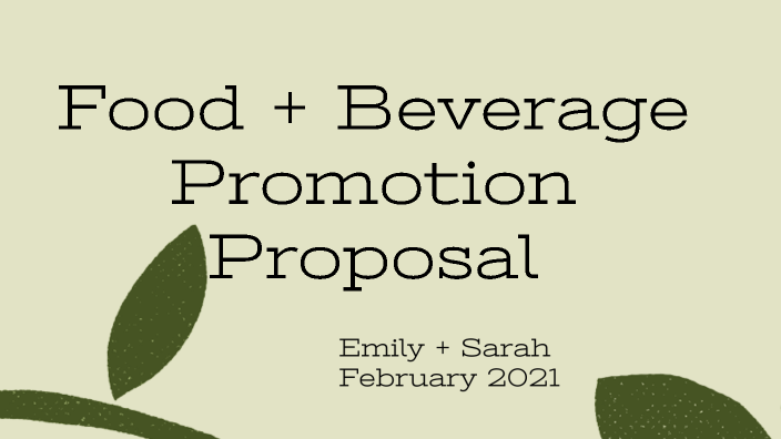 Food + Beverage Promotion Proposal by Emily Wheller on Prezi