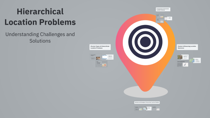 Hierarchical Location Problems by Roya Karimi on Prezi