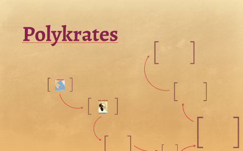 Polycrates by hepu kosver on Prezi