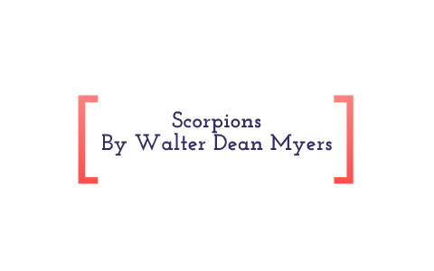 Scorpions by Walter Dean Myers by Ahmonz Hunter
