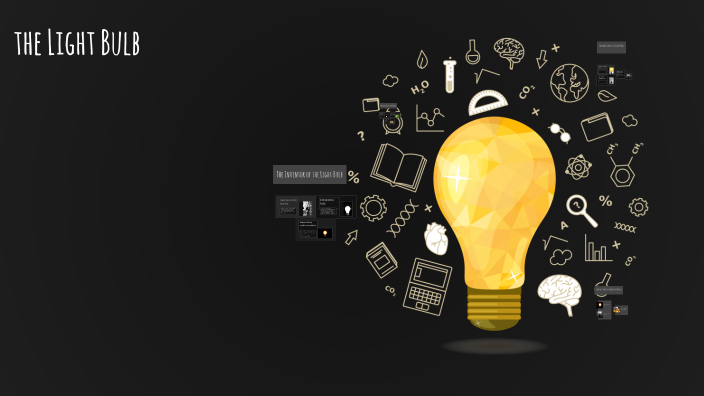 The Evolution of the Light Bulb by hanna haglund on Prezi