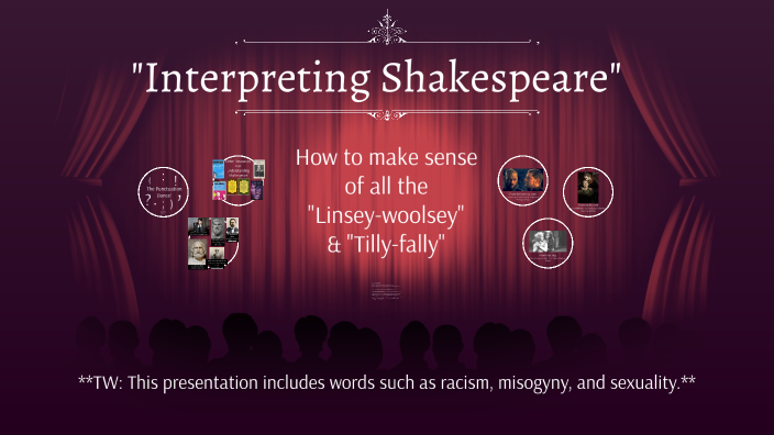 "Interpreting Shakespeare" by Nicky Lael on Prezi