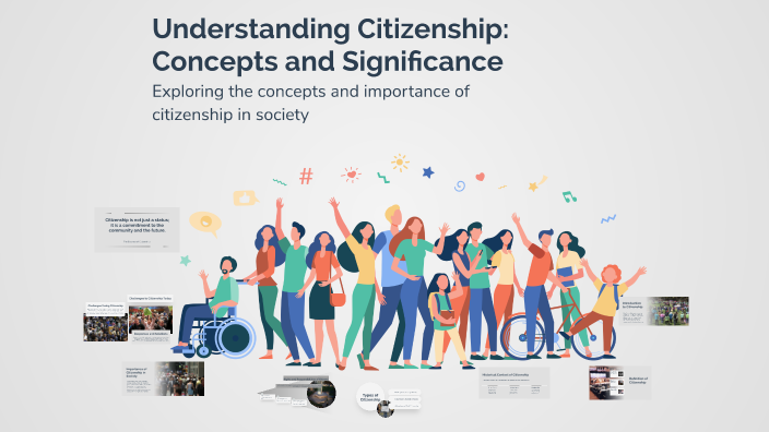 Understanding Citizenship: Concepts and Significance by lex cute on Prezi
