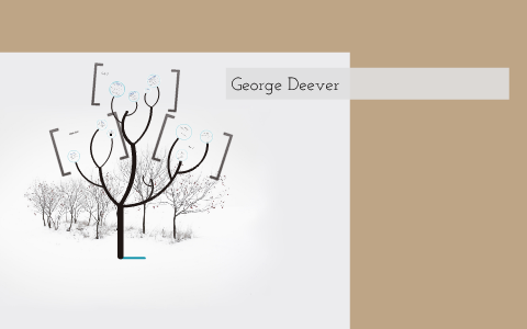 George Deever by Sabrina Chu on Prezi