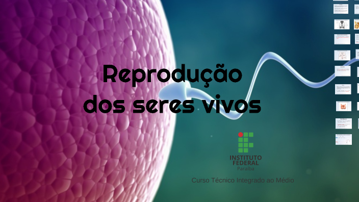 Reprodução dos seres vivos by Marcelo Oliveira on Prezi