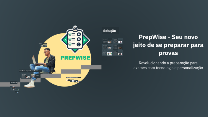 PrepWise - Seu novo jeito de se preparar para provas by Felipe Chagas on Prezi