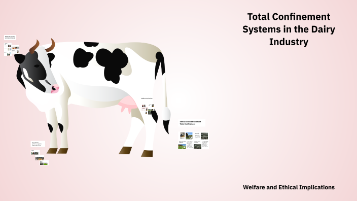 Total Confinement Systems in the Dairy Industry by Kathryn Henry on Prezi