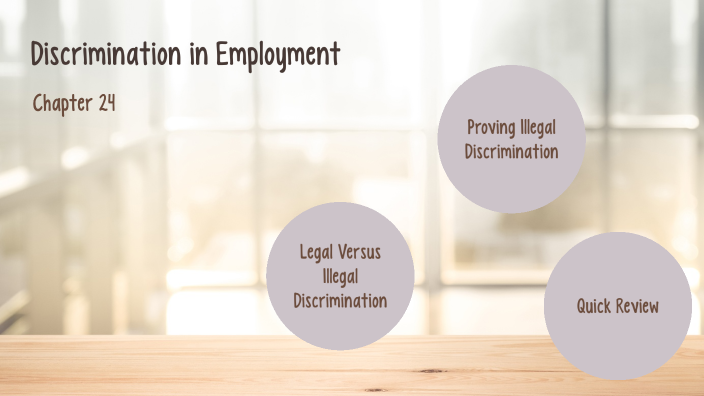 Chapter 24: Discrimination in Employment by Dosielyn Moyer on Prezi