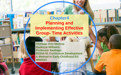 Planning and Implementing Effective Group- Time Activities by ronkicia ...