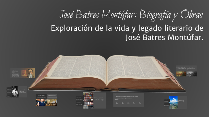 José Batres Montúfar: Biografía y Obras by carlos soto on Prezi