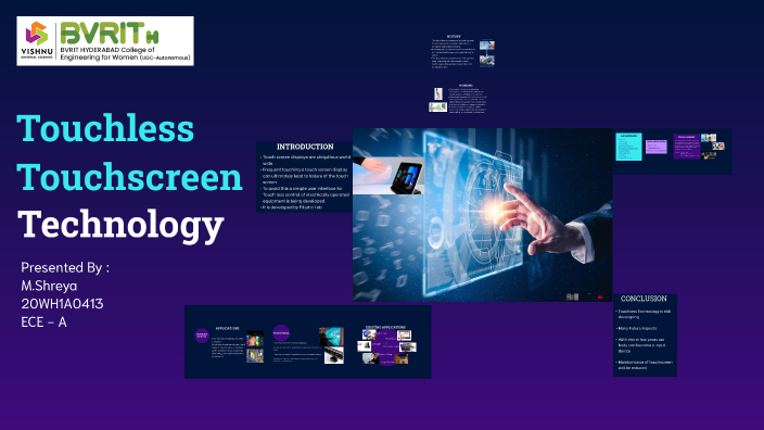 Touchless touchscreen technology by 20WH1A0413 MADHUPATHI SHREYA on Prezi