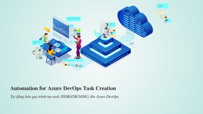 Automation for Azure DevOps Task Creation by KhuongDQ on Prezi