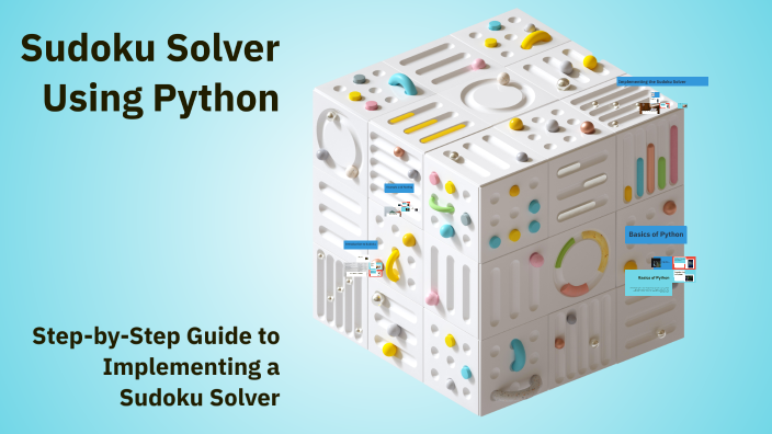 Sudoku Solver Using Python by Ankit Sharma on Prezi