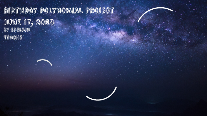 Birthday Polynomial Project by Edelain Tonche on Prezi