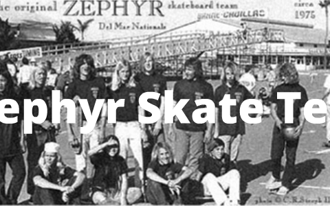 The most influential skate team. Zephyr! by Sammy Haber on Prezi