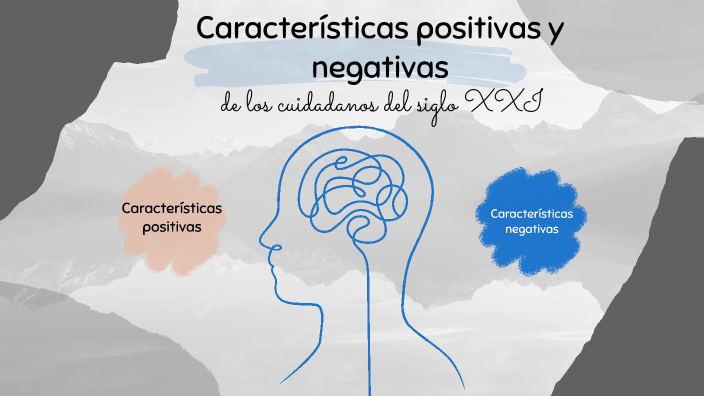 Características positivas y negativas de los ciudadanos del siglo XXI by González León Brenda ...