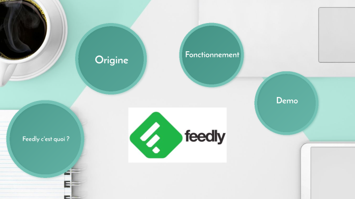 Feedly by Mélanie Estampe on Prezi