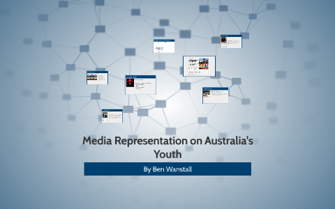 Media Representation on Australia's Youth by on Prezi