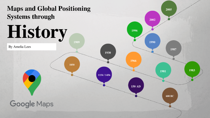 Maps and Global Positioning System through History by A L on Prezi