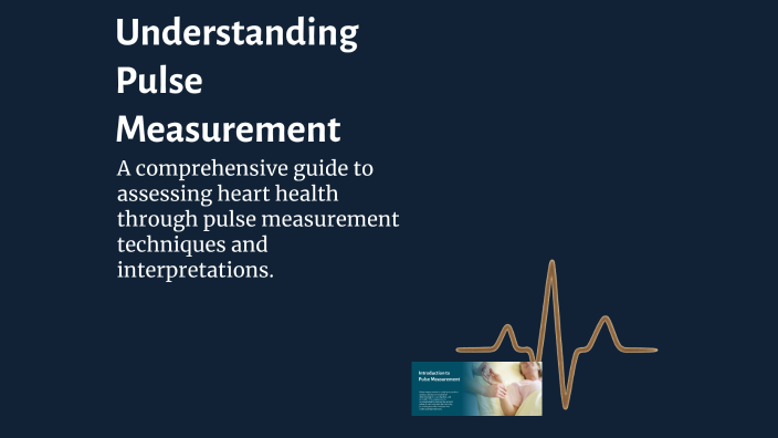 Understanding Pulse Measurement by asail m on Prezi