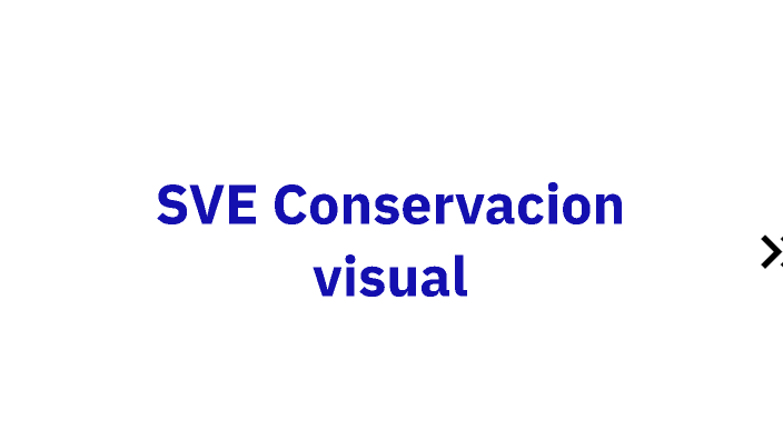 SVE Conservacion visual by ana sofia quintero Rengifo on Prezi