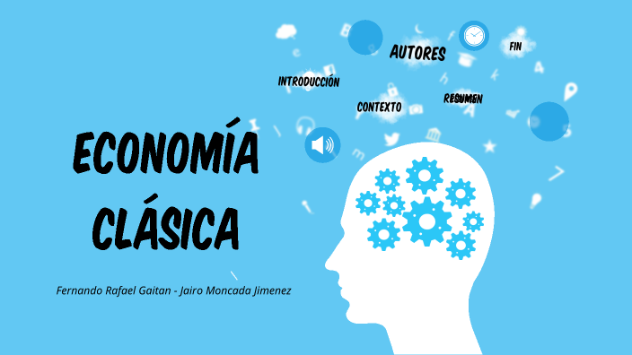 Economía Clásica by Jairo Moncada on Prezi