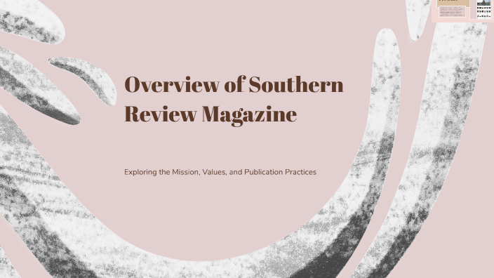 Overview of Southern Review Magazine by Joshua Funchess on Prezi