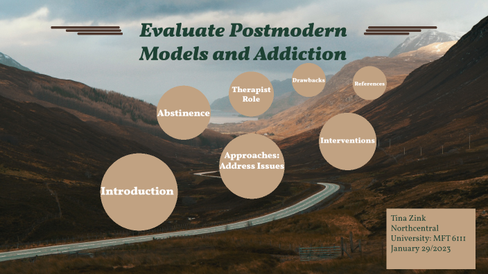 Evaluate Postmodern Models and Addiction by Tina Zink on Prezi