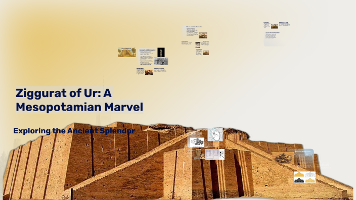 Ziggurat of Ur: A Mesopotamian Marvel by Dareen Darweesh on Prezi
