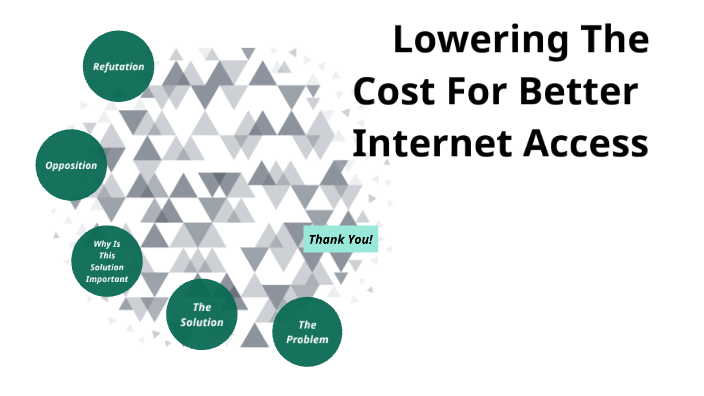 Lowering The Cost For Better Internet Access by Isaac Cox on Prezi