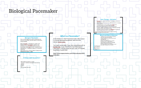 Biological Pacemaker AdamsTindellSanders by Brogan Adams on Prezi