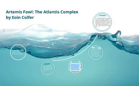 Artemis Fowl: The Atlantis Complex by Noah Ford on Prezi
