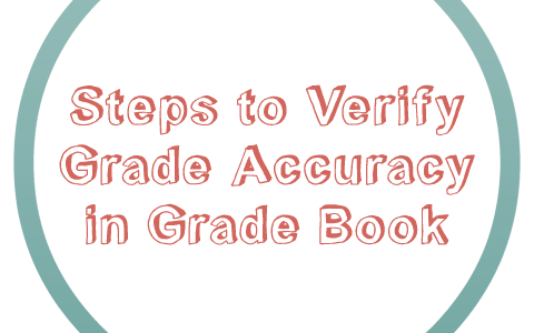 Steps To Verify Grades In Grade Book By Kyle Kett On Prezi