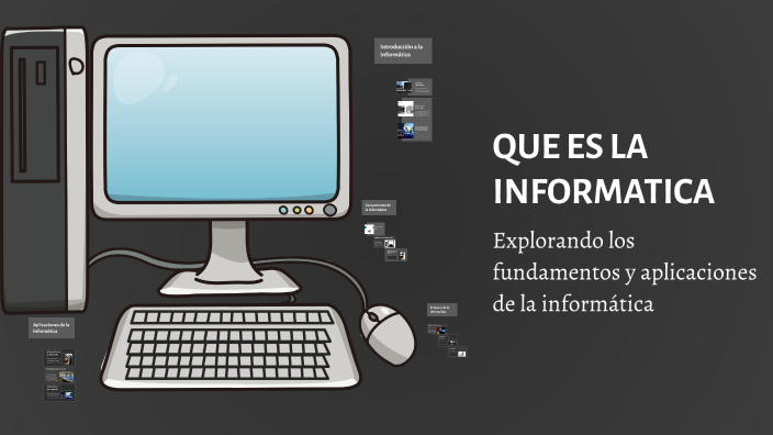 QUE ES LA INFORMATICA by Natalia Reyes cuaran on Prezi