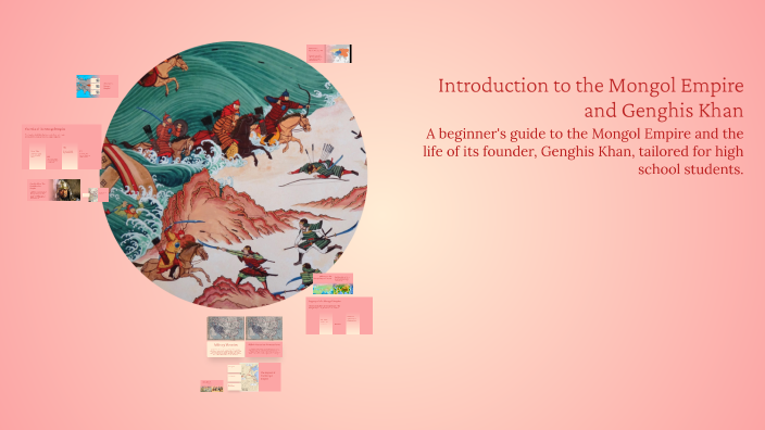 Introduction to the Mongol Empire and Genghis Khan by Anna Alvarez on Prezi
