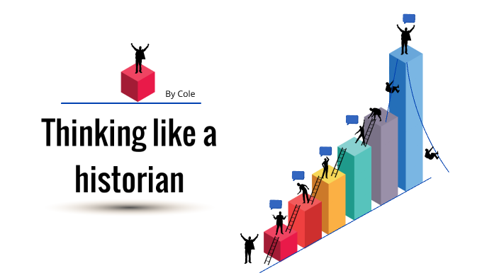 thinking like an historian by Cole Liggett on Prezi