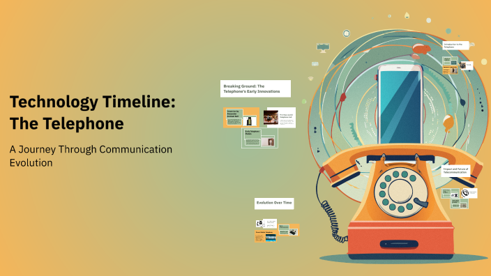 Technology Timeline: The Telephone by Mariel Ramírez Soto on Prezi