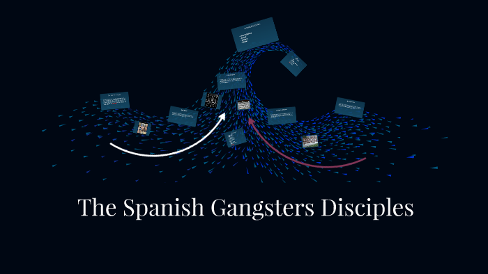 The Spanish Gangsters Disciples by Omar Gonzalez on Prezi