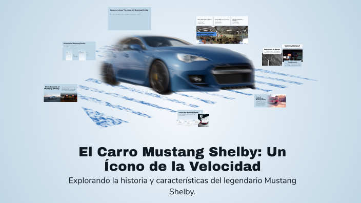 El Carro Mustang Shelby: Un Ícono de la Velocidad by jonathan alvarez ...