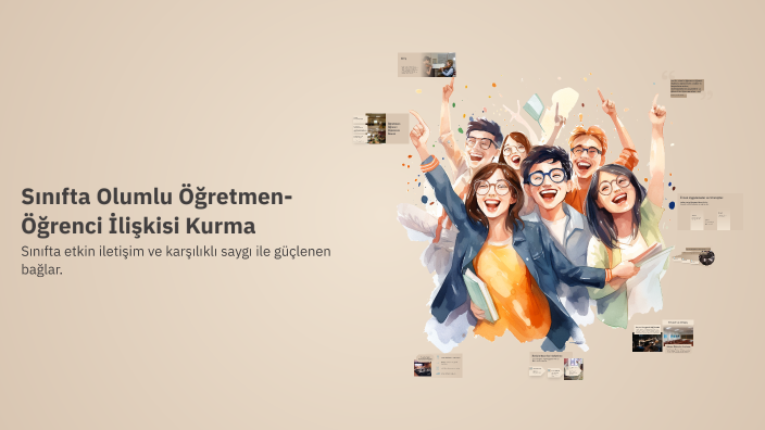 Sınıfta Olumlu Öğretmen-Öğrenci İlişkisi Kurma by Ahmet Umutt on Prezi