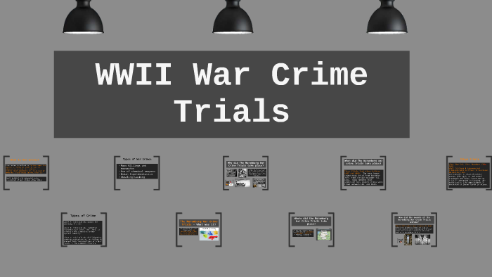 WWII War Crime Trials by Kate Ballenger on Prezi