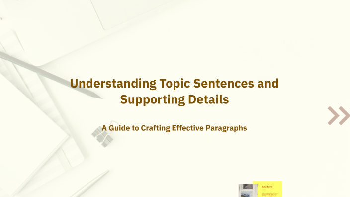 Understanding Topic Sentences and Supporting Details by amaul jones on ...