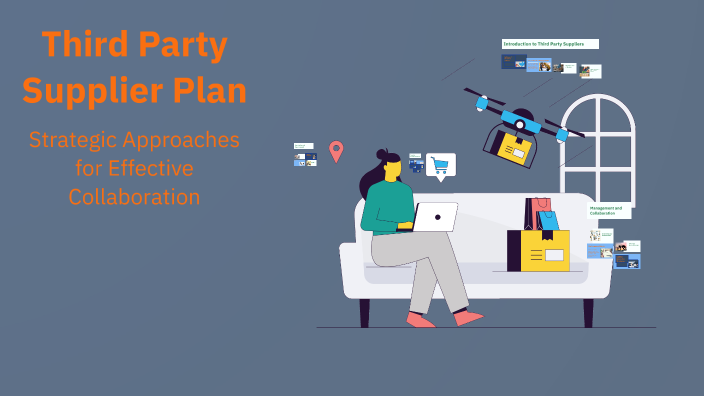 Third Party Supplier Plan by Lewis Rigby on Prezi