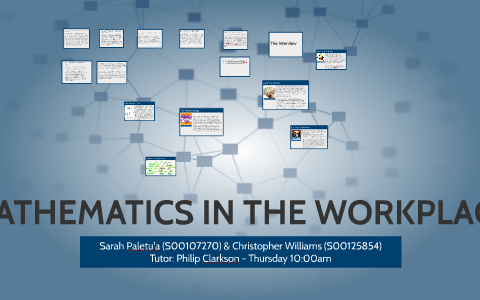 MATHEMATICS IN THE WORKPLACE by Chris Williams on Prezi