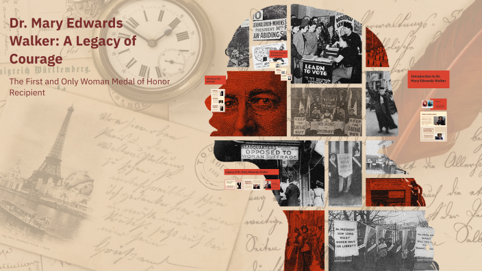 Dr. Mary Edwards Walker: A Legacy of Courage by Emory Love on Prezi