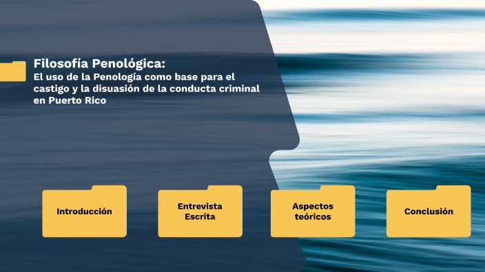 Filosofía Penológica: El uso de la Penología como base para el castigo ...