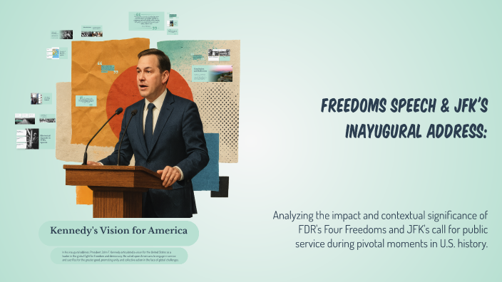 Exploring the Rhetoric of Freedom: FDR's Four Freedoms Speech & JFK's ...