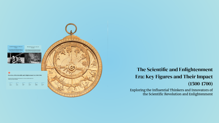 The Scientific and Enlightenment Era: Key Figures and Their Impact ...