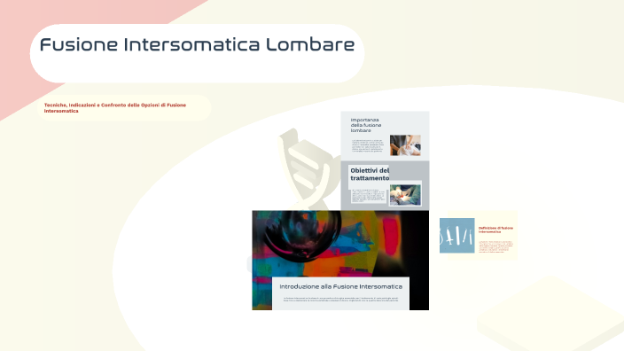 Fusione Intersomatica Lombare by Andrea Giovannini on Prezi